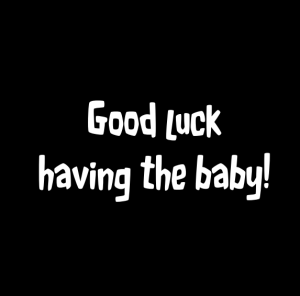 New Baby - Good Luck! - Awkward Card Company